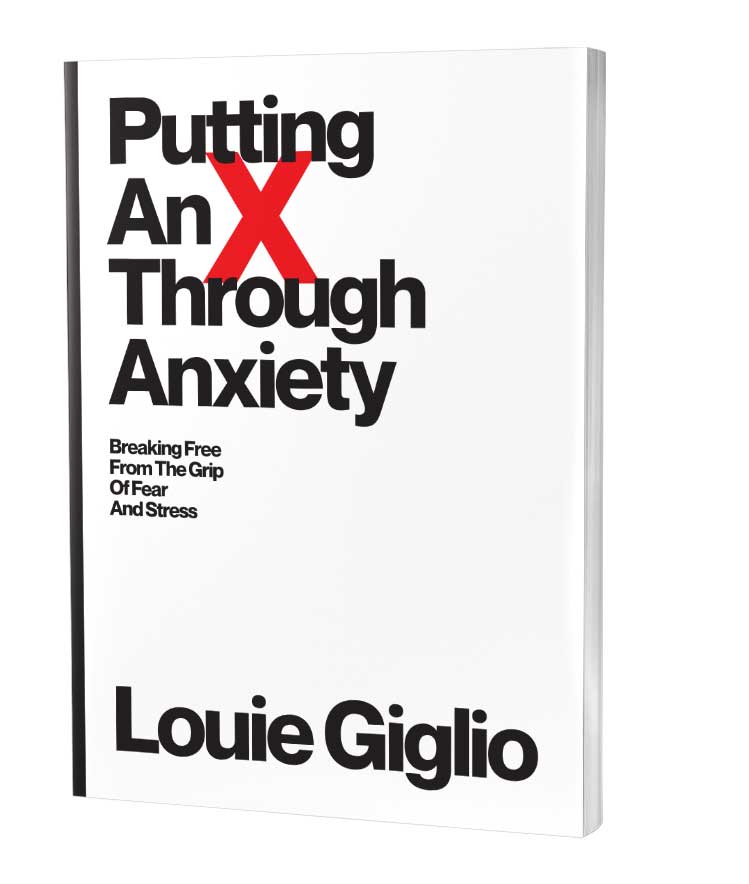 Putting An X Through Anxiety [Expanded Edition] - Louie Giglio ...